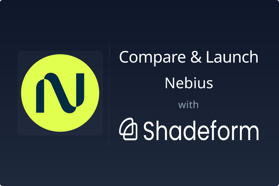 Nebius GPU Cloud | Compare & Launch with Shadeform